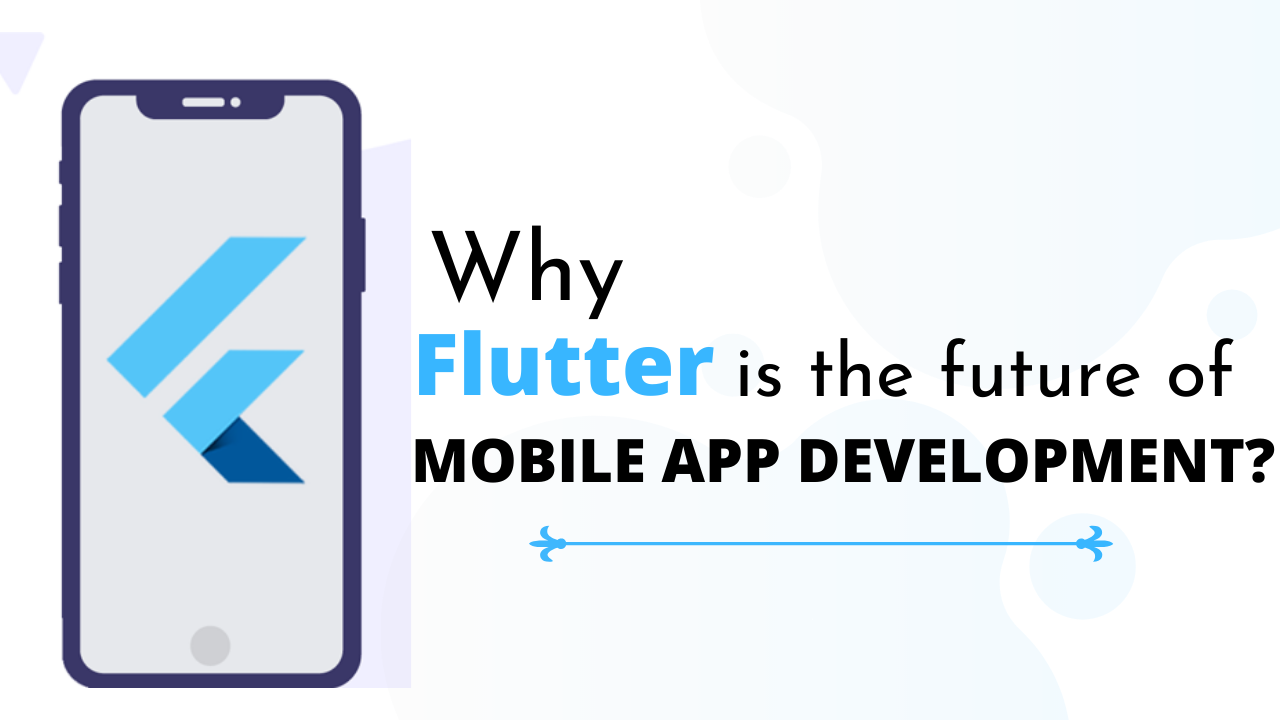 Why Flutter is the best framework for Cross-Platform Mobile App ... Why Flutter is the best framework for Cross-Platform Mobile App ...